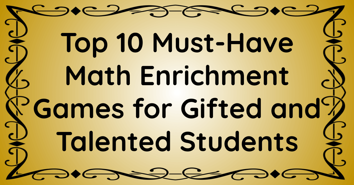 Gifted and Talented Math Resources – Enhancing Enrichment