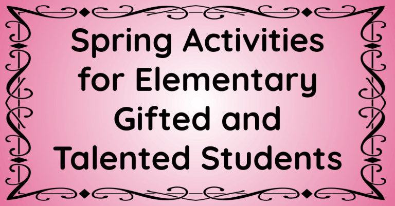 Spring Activities for Upper Elementary Gifted and Talented Students ...
